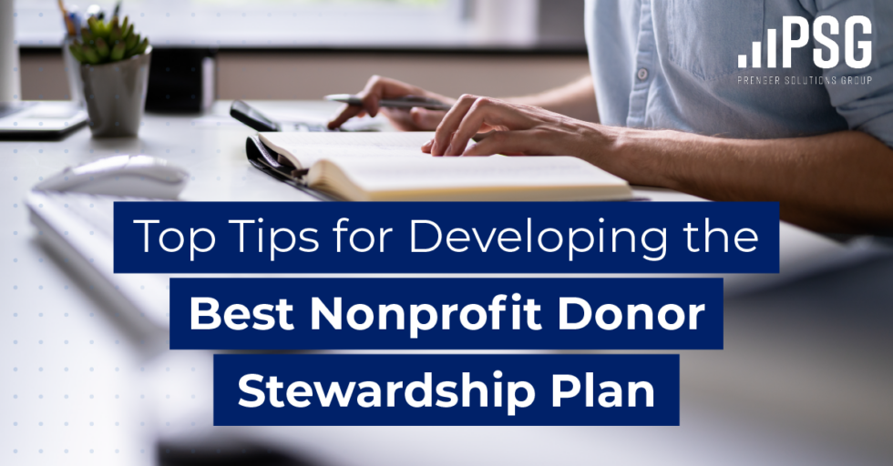Top Tips for Developing the Best Nonprofit Donor Stewardship Plan