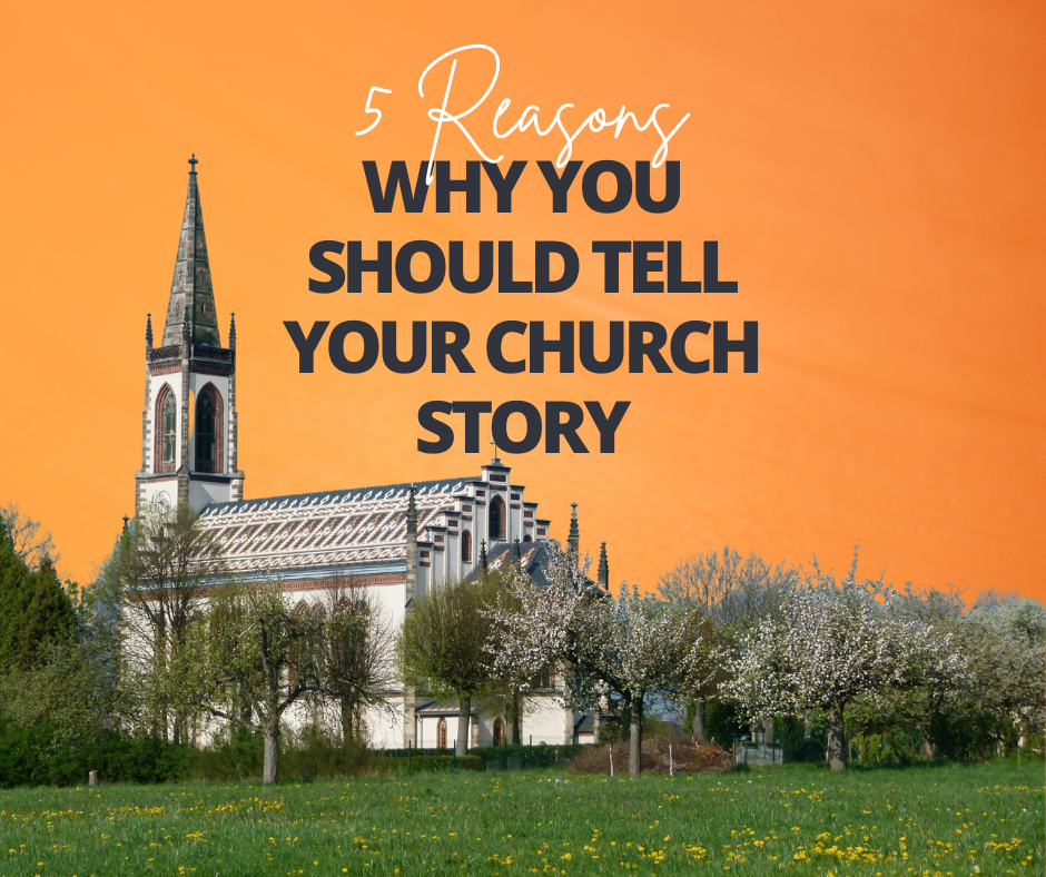 5 Reasons Why You Should Tell Your Church Story - Prenger Solutions Group